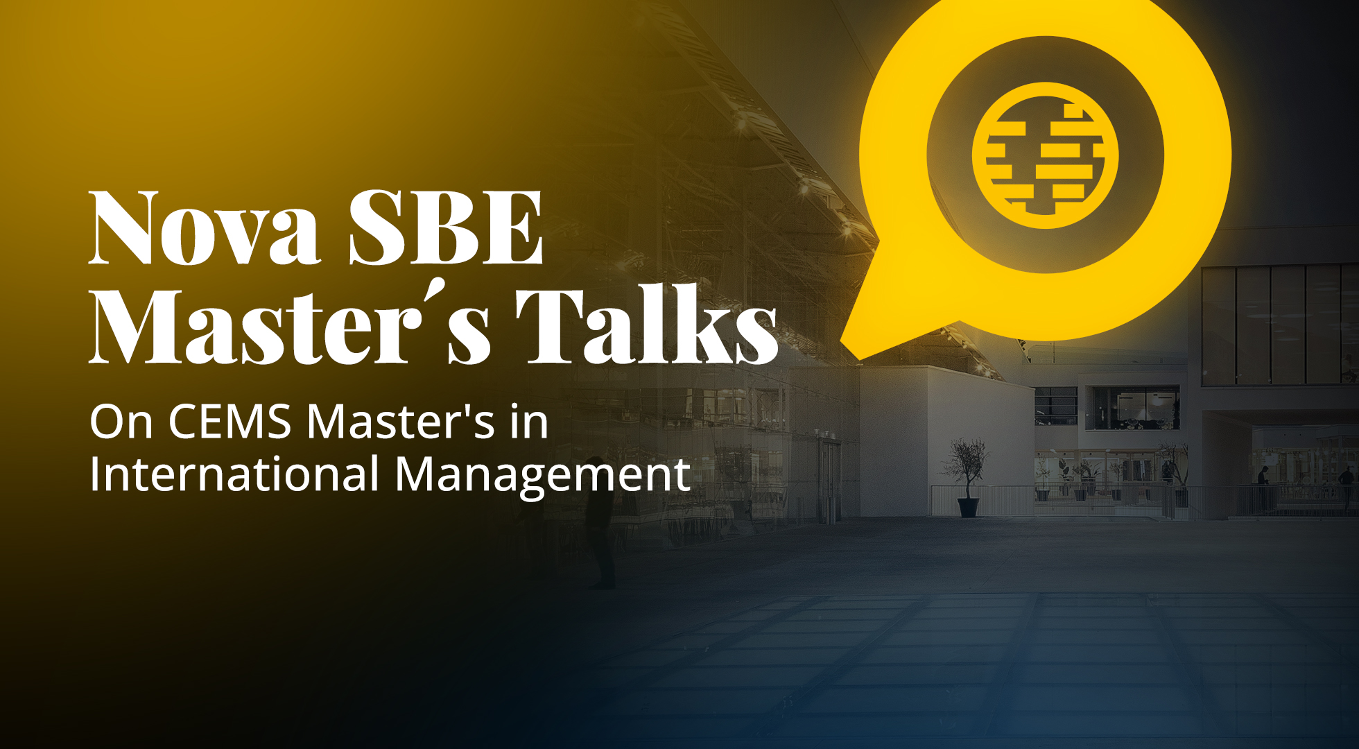 Nova SBE Master's Talks on CEMS Master's in Management